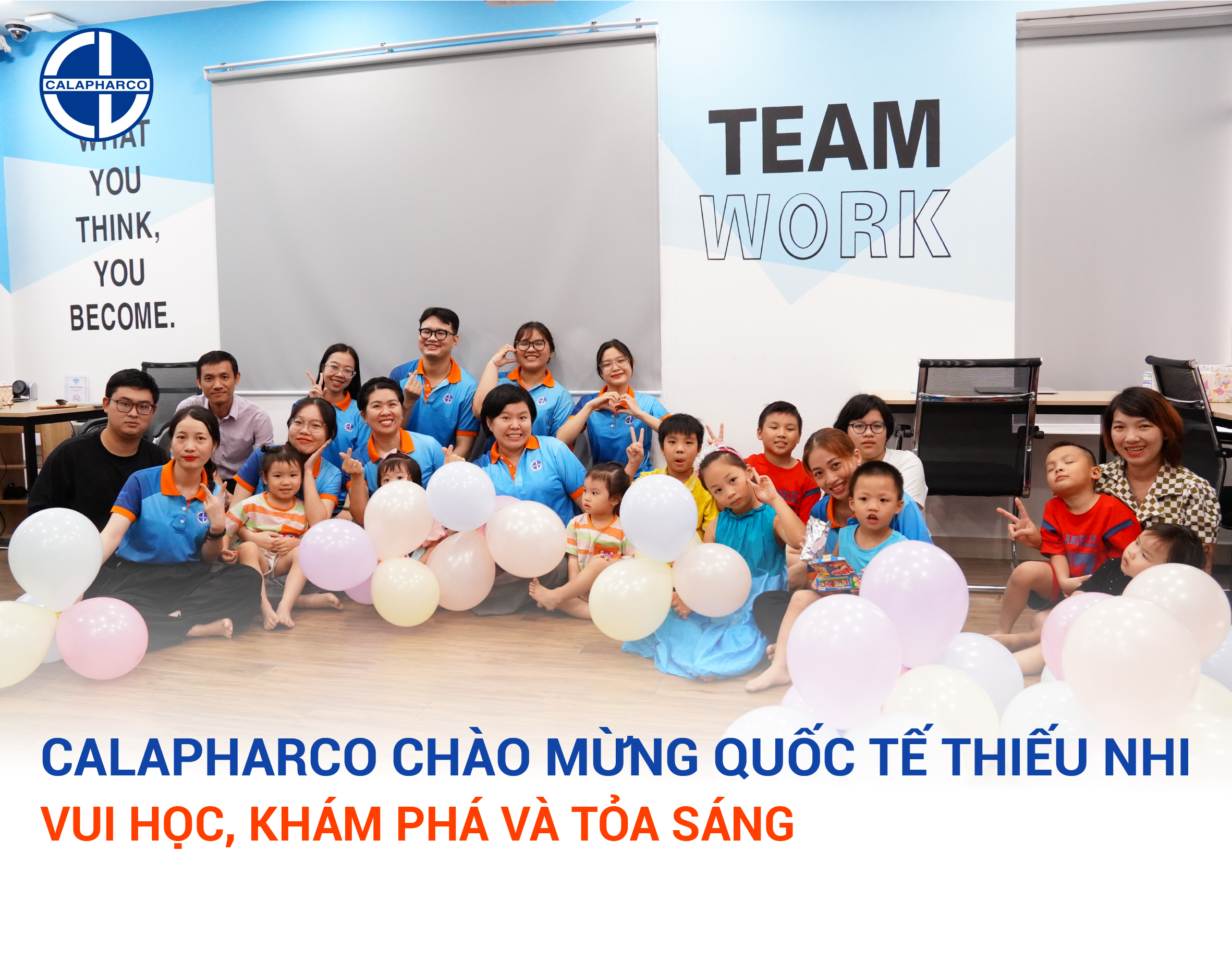 CALAPHARCO CHÀO MỪNG QUỐC TẾ THIẾU NHI: VUI HỌC, KHÁM PHÁ VÀ TỎA SÁNG ...